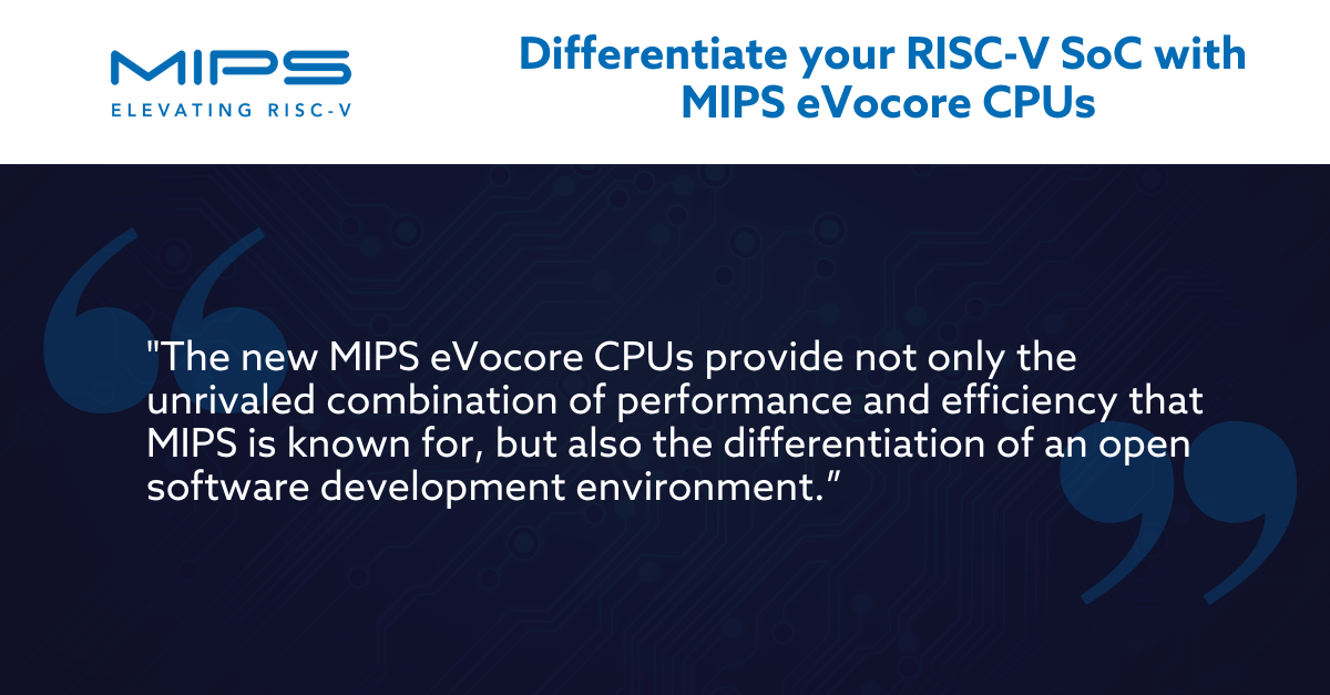 MIPS eVocore IP: RISC-V Powered Heterogeneous Computing with Scalability